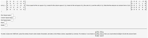 Solved Row Space Basis Column Space Basis Null Space Chegg