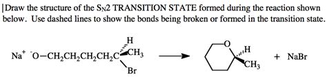 Solved Draw The Structure Of The Sn2 Transition State Formed