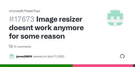 Image Resizer Doesnt Work Anymore For Some Reason · Issue 17673 · Microsoftpowertoys · Github