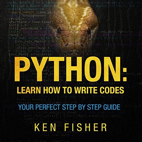 Python Learn How To Write Codes Your Perfect Step By Step