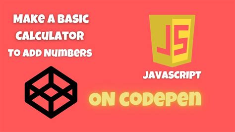 Make A Basic Calculator That Can Addmultiplysubtractdivide Java Script Codepen Youtube