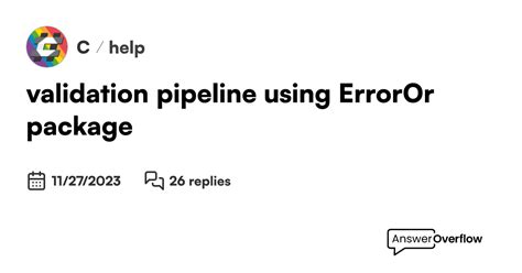 Validation Pipeline Using Erroror Package C