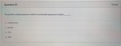 solved question 21 3 5 pts the protein coding sequence