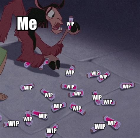 Me Trying To Find That Old Wip I Abandoned To Start Another Wip Because I M Suddenly In The Mood