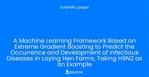 Scientific Research A Machine Learning Framework Based On Extreme Gradient Boosting To Predict