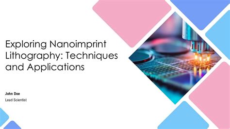 Exploring Nanoimprint Lithography Techniques And Applications Ppt Example St Ai