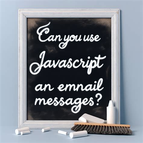 Can You Use Javascript In Email Messages