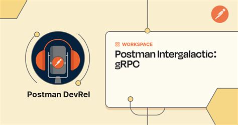 Postman Intergalactic Grpc Postman Api Network