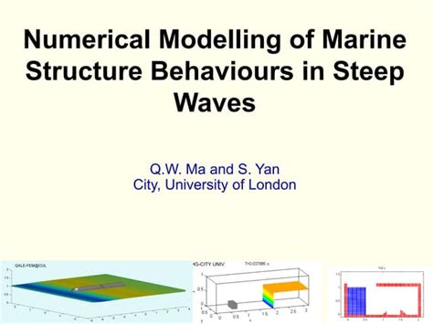 Rina Aog 2017 Numerical Modelling Of Marine Structure Behaviours In Steep Waves Ma Gingwei