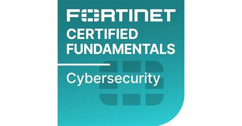 Fortinet Certified Fundamentals Cybersecurity Was Issued By Fortinet To