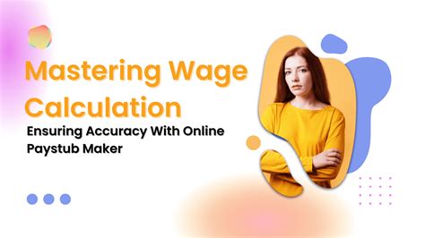 Wage Calculation Ensuring Accuracy With Online Paystub Maker