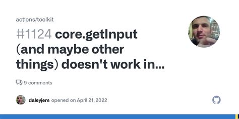 Coregetinput And Maybe Other Things Doesnt Work In Another Action · Issue 1124 · Actions