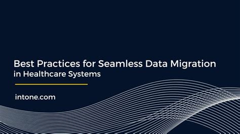 Best Practices For Seamless Data Migration In Healthcare Systems