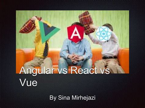 Angular Vs React Vs Vue Pptx Web Development Internet