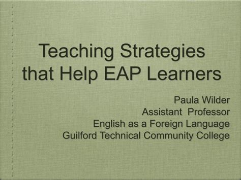 Teaching Strategies That Help Eap Learners