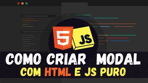 Criando Um Modal Com Html E Javascriptpuro Youtube