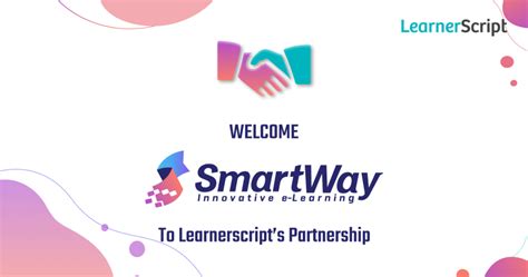 welcome smartway to learnerscript s partnership learnerscript