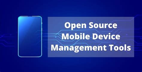 Trending Open Source Mobile Device Management Mdm Tools