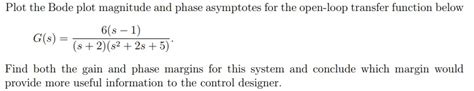 Solved Plot The Bode Plot Magnitude And Phase Asymptotes For Chegg