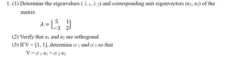 solved 1 determine the eigenvalues λ1 λ2 and