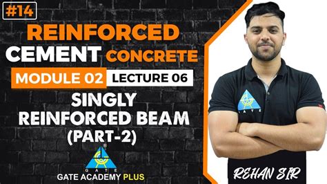 Module II Lecture Singly Reinforced Beam Part RCC By Rehan Sir YouTube