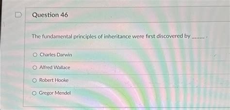 solved question 46the fundamental principles of inheritance