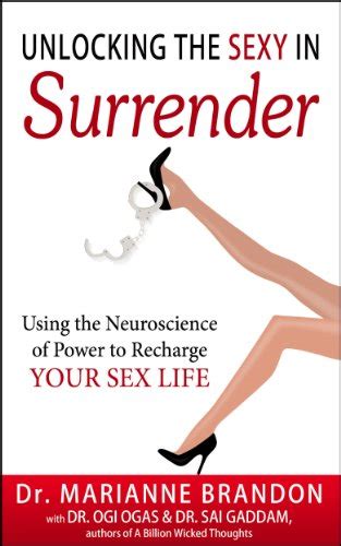 Unlocking The Sexy In Surrender Using The Neuroscience Of Power To Recharge Your Sex Life