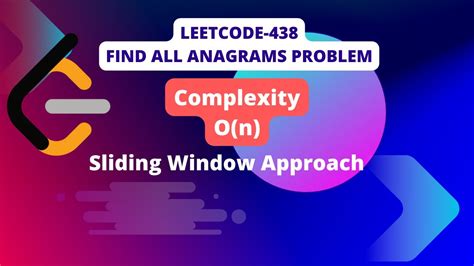 Leetcode 438 Find All Anagrams In A String Solution O N