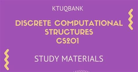 Discrete Computational Structures CS Study Materials KtuQbank
