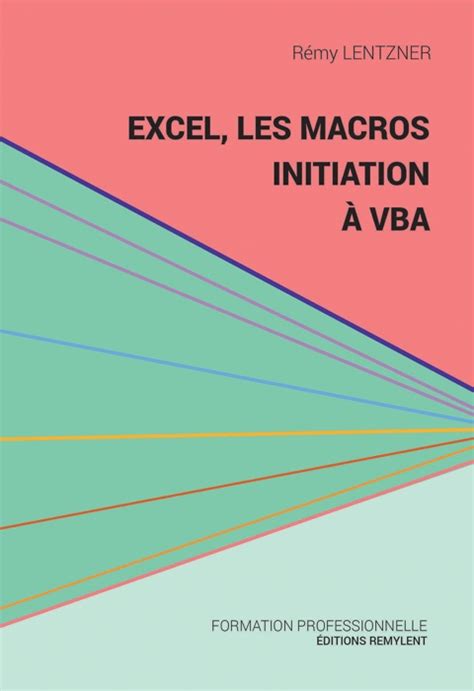 [download] excel les macros initiation à vba by rémy lentzner