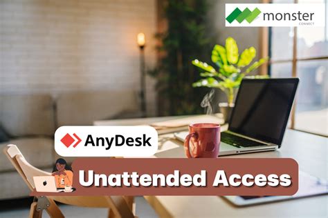 Monster Connect Unattended Access