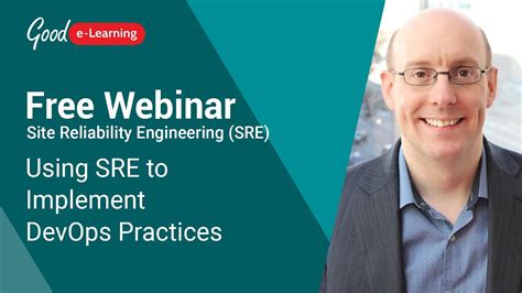 Free Webinar Using Sre To Implement Devops Practices Good E Learning