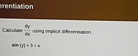 differentiation calculate dydx using implicit differentiation siny 3 x