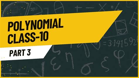 Polynomial Class 10 Part 3 Youtube