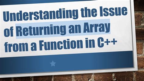 Understanding The Issue Of Returning An Array From A Function In C
