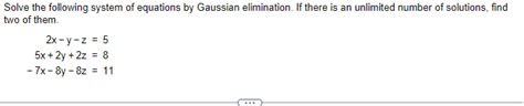 Solved Solve The Following System Of Equations By Gaussian Chegg