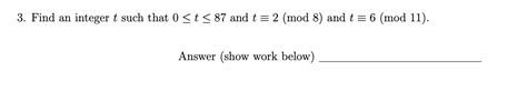 solved 3 find an integer t such that 0≤t≤87 and t≡2 mod8