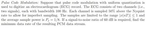 Solved Pulse Code Modulation Suppose That Pulse Code Chegg Com