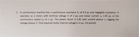 Solved 2 A Synchronous Machine Has A Synchronous Reactance