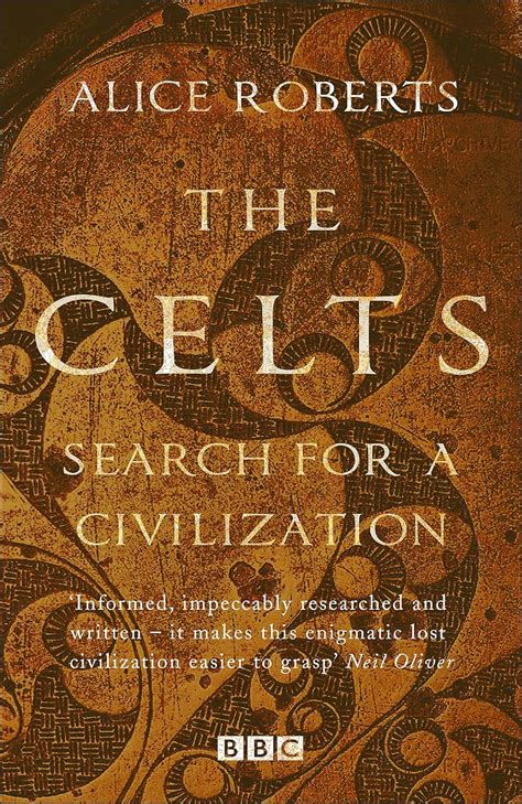 The Celts Search For A Civilization Uk Roberts Alice