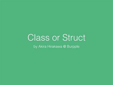Class Vs Struct For Swift Ppt