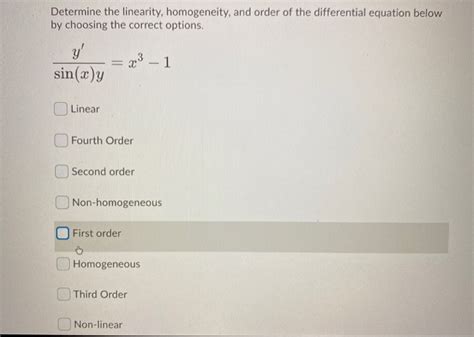 Solved Determine The Linearity Homogeneity And Order Of