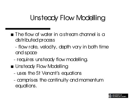 Unsteady Flow Lecture Slides Unsteady Flow ModellingUnsteady Flow Modelling N T He Flow Of