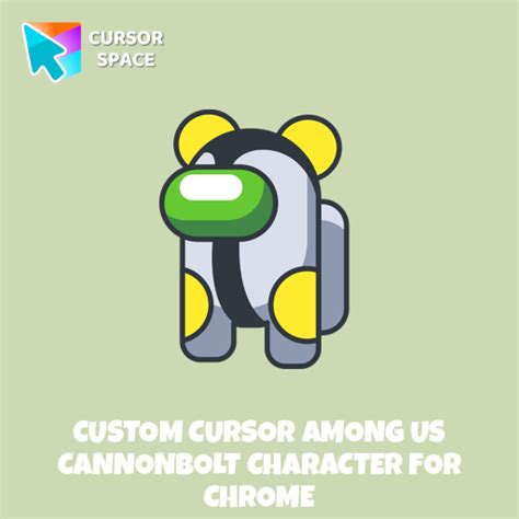 Cute Cursor Custom Cursor Among Us Cannonbolt Character For Chrome Cursor Space
