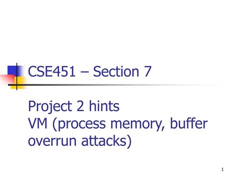 Ppt Cse451 Section 7 Project 2 Hints Vm Process Memory Buffer