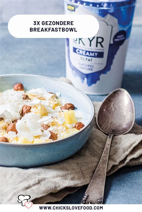 3x Gezondere Breakfastbowl Gezonde Maaltijden Ontbijtrecepten Makkelijke Recepten