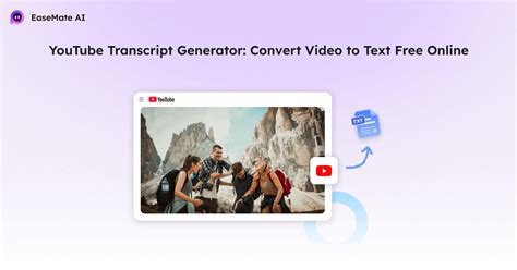 youtube transcript generator free youtube video to text converter online easemate ai