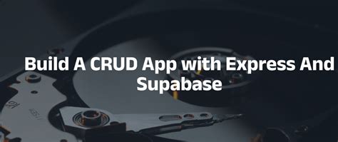 Build A Crud App With Expressjs And Supabase Dev Community