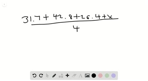 SOLVED Find The Value Of X Such That The Data Set Has The Given Mean 31 7 42 8 26 4 X Mean 35