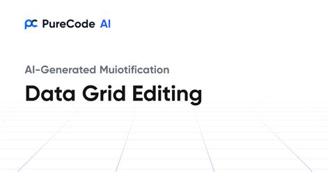 Build Great Muiotification Data Grid Editing Components Faster Using Ai